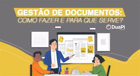 Gestão de Documentos como fazer e para que serve DuaPi Epi