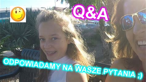 Q A ODPOWIEDZI NA WASZE PYTANIA 19 YouTube