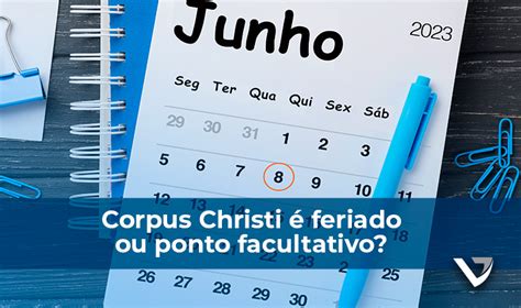 Corpus Christi 2023 Feriado Ou Ponto Facultativo Vanin Contadores