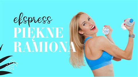 Ekspresowo Piękne ramiona 7 minut Ola Żelazo YouTube