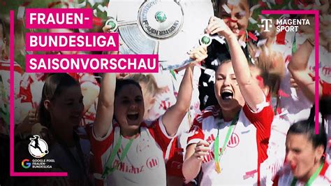 Saisonvorschau 2023 24 GOOGLE PIXEL Frauen Bundesliga MAGENTA SPORT
