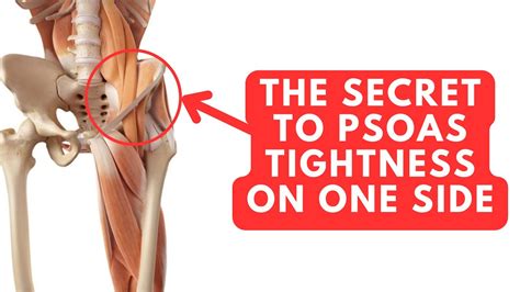 The Secret To Psoas Tightness On One Side Why Is No One Talking About