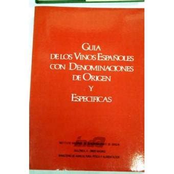 Gu A De Los Vinos Espa Oles Con Denominaciones De Origen Y Espec Ficas