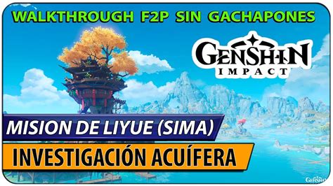 Misión Investigación acuífera Liyue La Sima genshinimpact YouTube