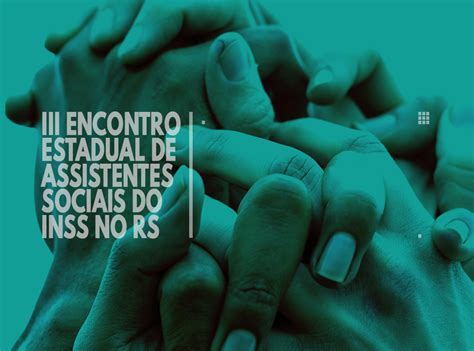 3 Encontro Estadual De Assistentes Sociais Do INSS No RS Sindisprevrs