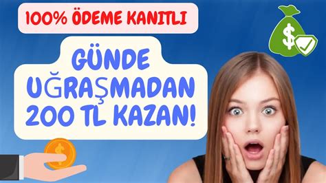 Günde çok kolay 200 tl kazanma yolu ödeme kanıtlı internetten para