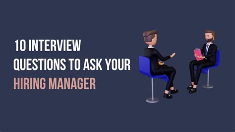 top 10 interview questions to ask your hiring manager