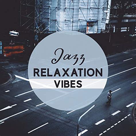 Jazz Relaxation Vibes By Chilled Jazz Masters On Amazon Music Amazon