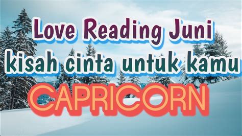Capricorn Percintaan Kamu Di Bulan Juni YouTube