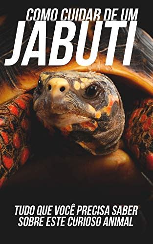 PDF Como Cuidar de Um Jabuti Tudo Que Você Precisa Saber Sobre Este