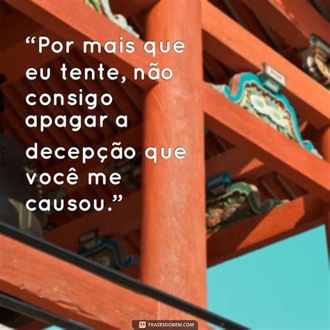 Decepção em palavras e imagens veja as melhores frases para expressar