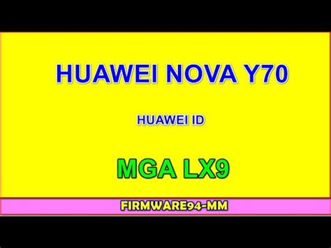 Huawei Nova Y70 MGA LX9 Huawei ID Remove By Sigma Box YouTube