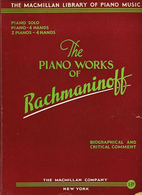 The Piano Works Of Rachmaninoff Piano Solo Four Hands Two Pianos