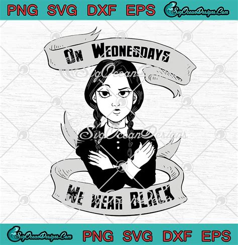 On Wednesdays We Wear Black Trending SVG Wednesday Addams Netflix SVG