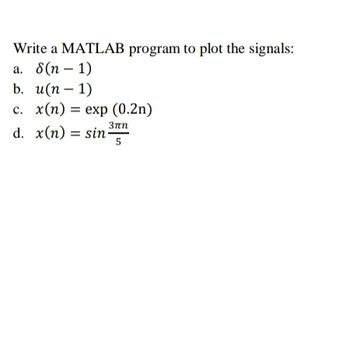 Answered Write A MATLAB Program To Plot The Bartleby