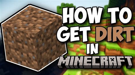 How To Get Dirt In Minecraft Youtube