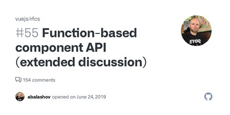 function based component api extended discussion · issue 55 · vuejs rfcs · github