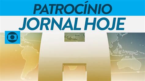 Vinheta de patrocínio do Jornal Hoje OUT 2019 YouTube