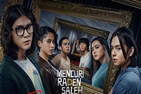 Sinopsis Film Mencuri Raden Saleh Ga Kalah Dari Money Heist Suara