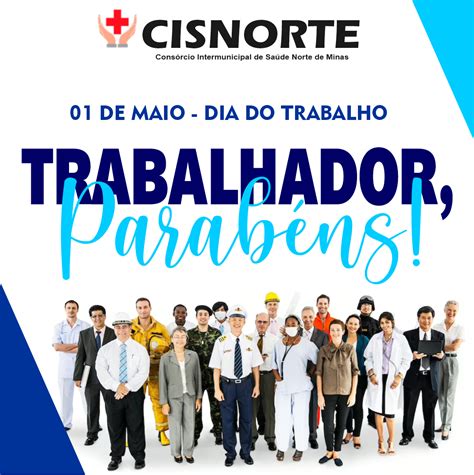 01 DE MAIO FELIZ DIA DO TRABALHADOR Cisnorte