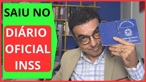 ATENÇÃO SAIU NO DIÁRIO OFICIAL MUDANÇAS NA APOSENTADORIA INSS YouTube