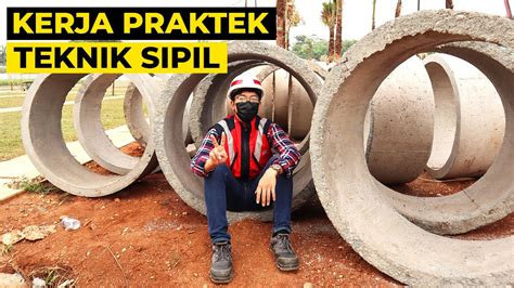KERJA PRAKTEK TEKNIK SIPIL NGAPAIN AJA SIH YouTube