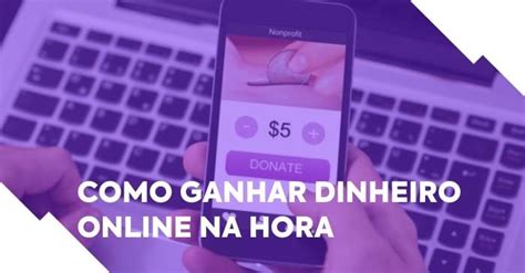 Como Ganhar Dinheiro Online Na Hora Op Es Confi Veis