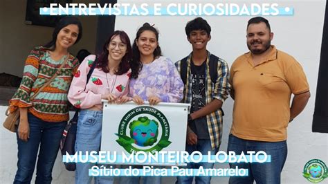 Museu Monteiro Lobato Sítio do Pica Pau Amarelo entrevistas e