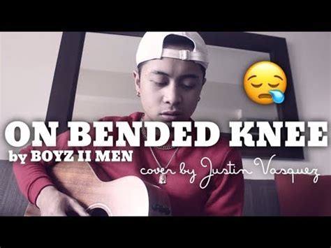 On Bended Knee X Cover By Justin Vasquez YouTube