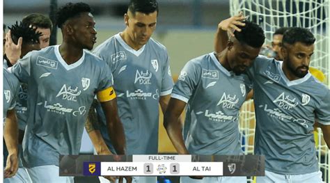 Al Hazem Vs Al Tai Sept Saudi Pro League Finel Score Line