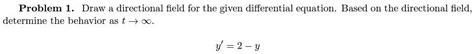 solved problem 1 draw a directional field for the given differential equation based on the