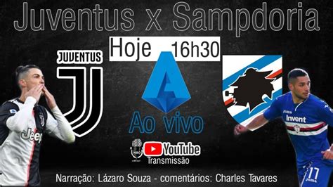 JUVENTUS X SAMPDORIA AO VIVO CAMP ITALIANO SERIE A YouTube