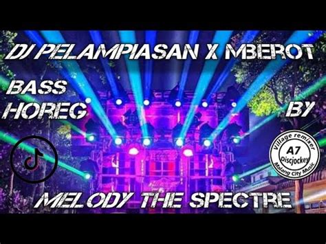 Dj Pelampiasan X Melody The Spectre Full Bass YouTube