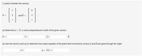 solved 1 point consider the vectors 1 6 a 2 and 1 1 1