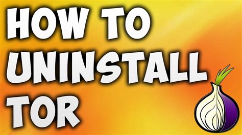 How To Uninstall Tor Browser The Easiest Way To Remove Tor Browser