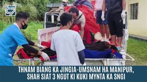 THNAM BIANG KA JINGIA UMSNAM HA MANIPUR SHAH SIAT 3 NGUT KI KUKI MYNTA