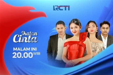 Saksikan Ikatan Cinta Di Rcti Rcti Dan Vision Makin Seru
