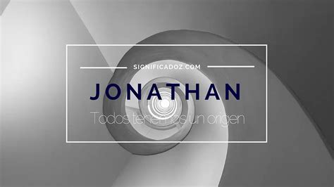 Significado Del Nombre Jonathan Joguar
