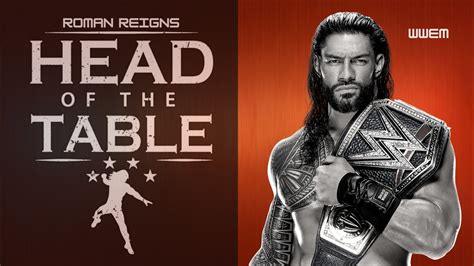 Roman Reigns Head Of The Table Official Theme Song YouTube