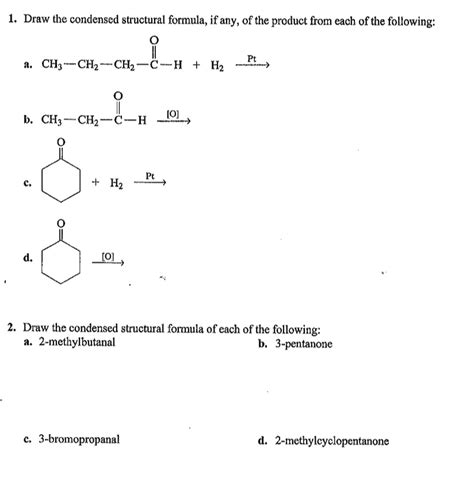 SOLVED 1 Draw The Condensed Structural Formula If Any Of The Product