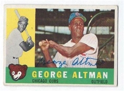 GEORGE ALTMAN 1960 Topps CHICAGO CUBS 259 Baseball Card AUTO AUTOGRAPH
