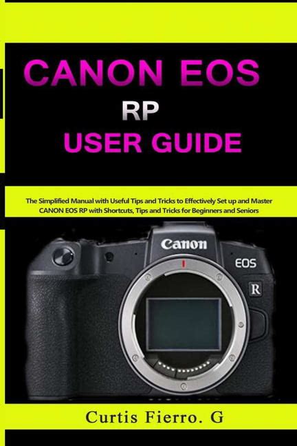 Canon Eos Rp User Guide The Simplified Manual With Useful Tips And