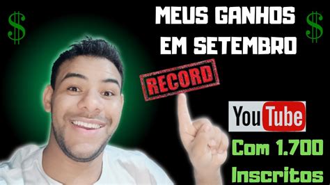 MEUS GANHOS NO YOU TUBE NO MÊS SETEMBRO YouTube