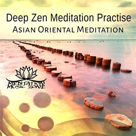 Deep Zen Meditation Practise Asian Oriental Meditation Music Sounds
