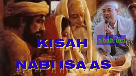 Abah Uci Kisah Nabi Isa As YouTube