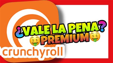 Vale La Pena Pagar Crunchyroll Crunchyroll Premium Youtube