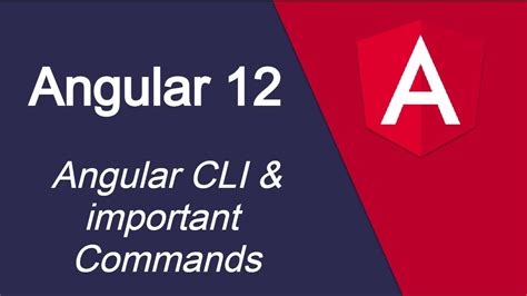 angular 12 tutorial 6 angular cli and important commands youtube