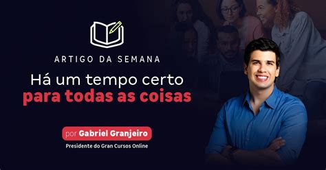 Há um tempo certo para todas as coisas