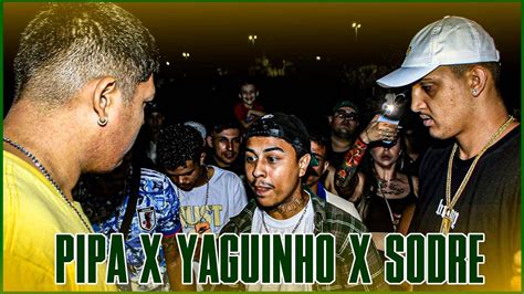 PIPA X YAGUINHO X SODRÉ PRIMEIRA FASE BATALHA DA ZIL EDIÇÃO 67