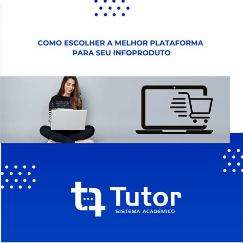Como escolher a melhor plataforma de infoprodutos para o seu negócio
